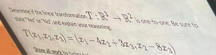 Solved T(x1,x2,x3)=(x1−4x2+3x3x2−8x3) | Chegg.com