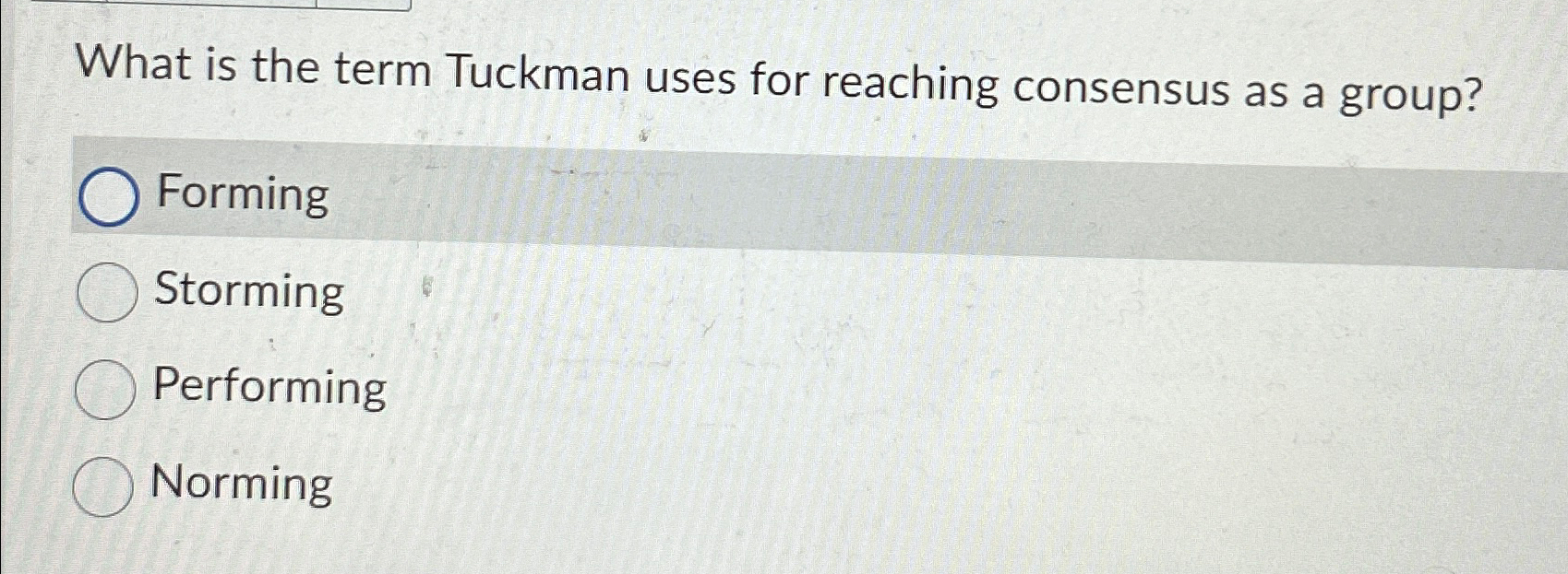 Solved What is the term Tuckman uses for reaching consensus | Chegg.com
