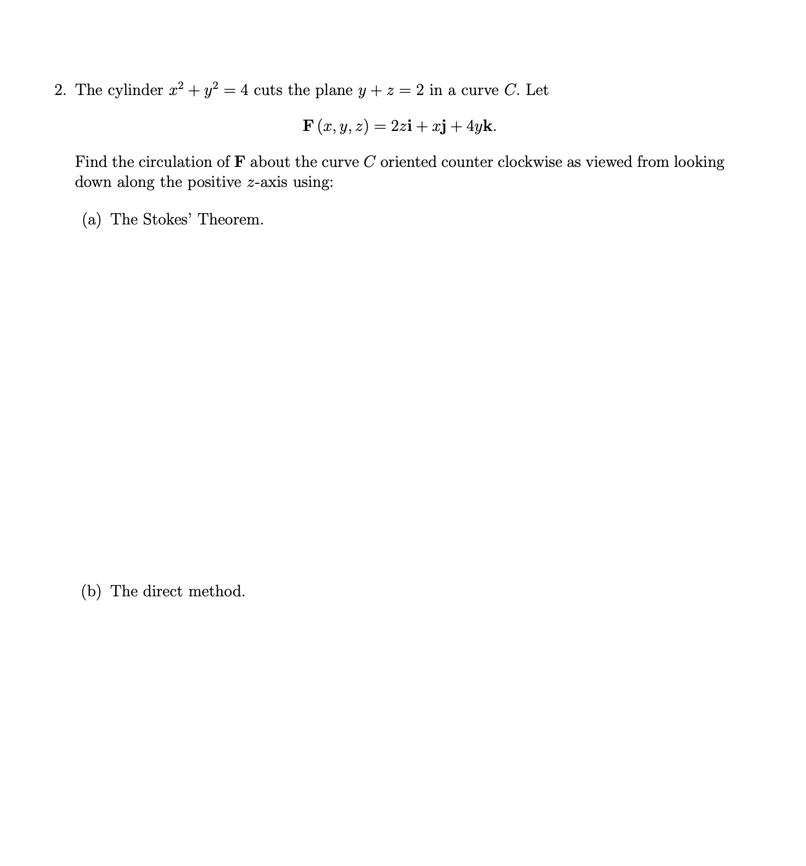 Solved The cylinder x2+y2=4 ﻿cuts the plane y+z=2 ﻿in a | Chegg.com