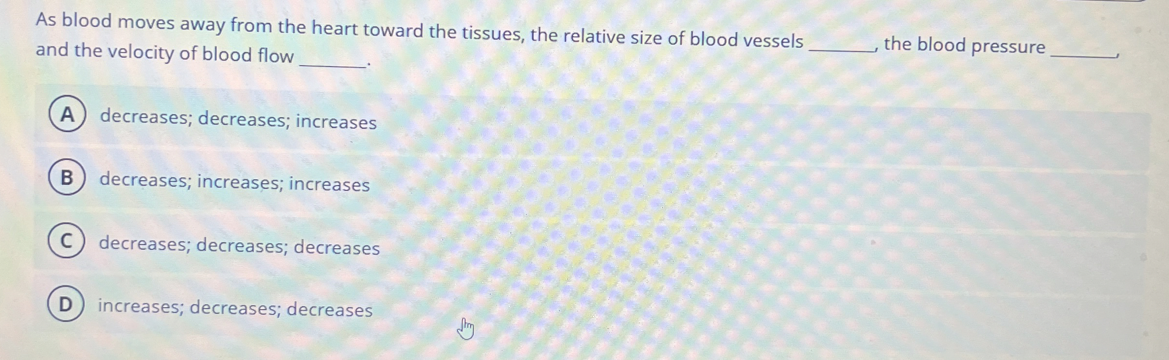 Solved As blood moves away from the heart toward the | Chegg.com