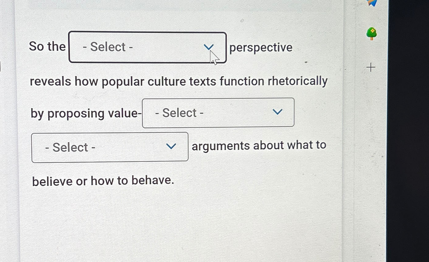 Solved So the perspective reveals how popular culture texts | Chegg.com