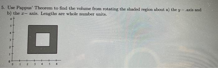 Solved 5. Use Pappus' Theorem to find the volume from | Chegg.com