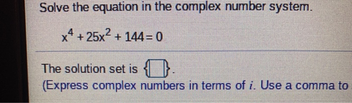 Solved Solve the equation in the complex number system. x4 + | Chegg.com