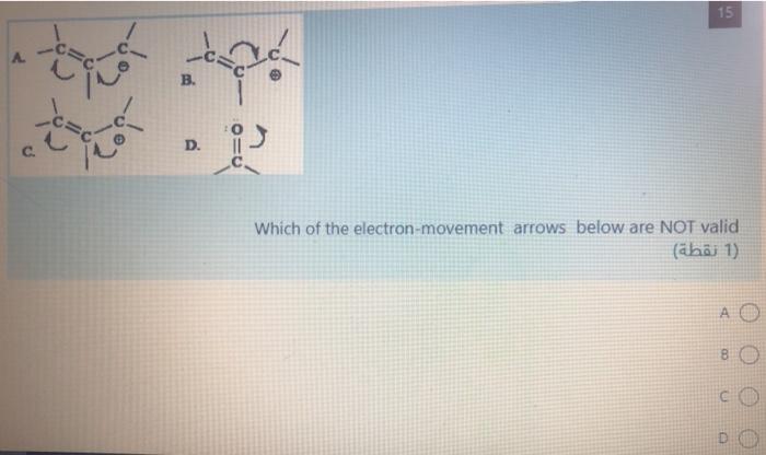 Solved 15 B. D. Which of the electron-movement arrows below | Chegg.com