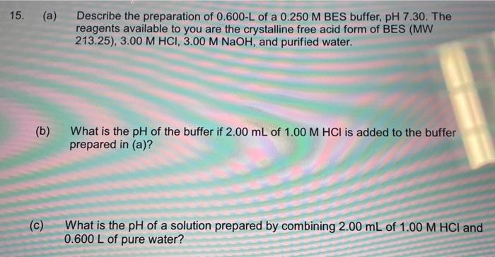 Solved 15. (a) Describe the preparation of 0.600−L of a | Chegg.com