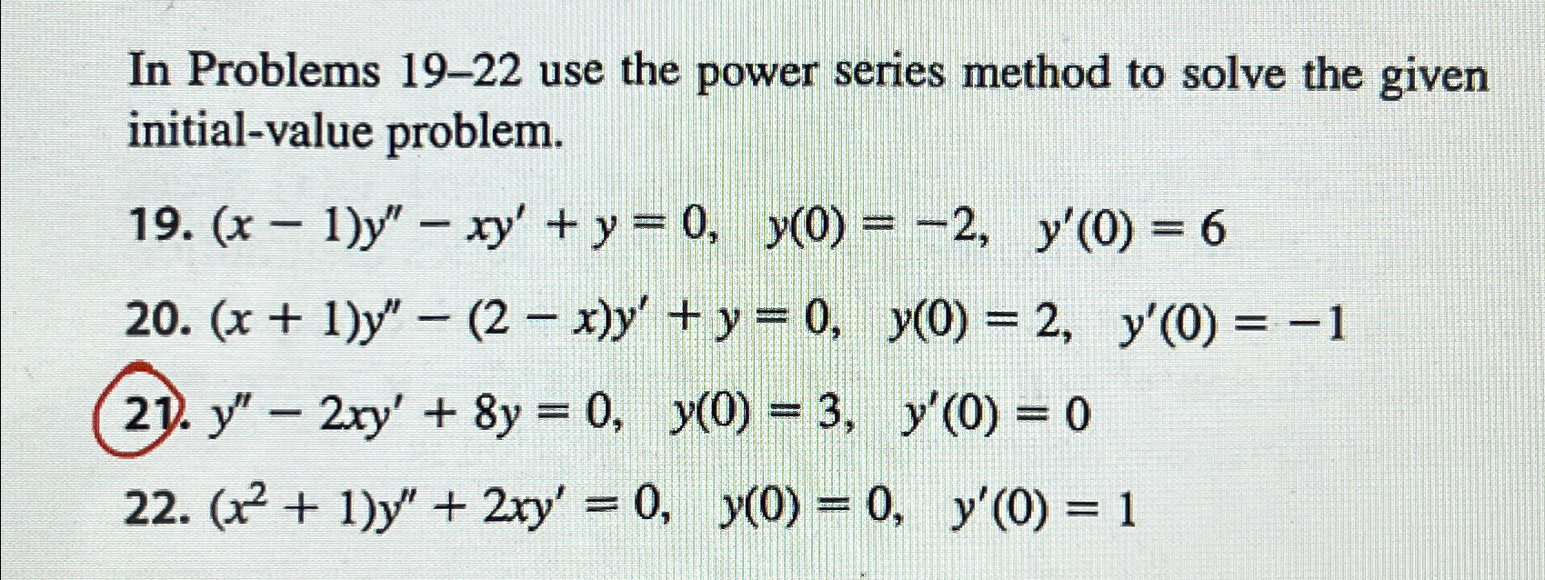 Solved In Problems 19-22 ﻿use the power series method to | Chegg.com