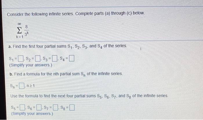 Solved Consider the following infinite series. Complete | Chegg.com
