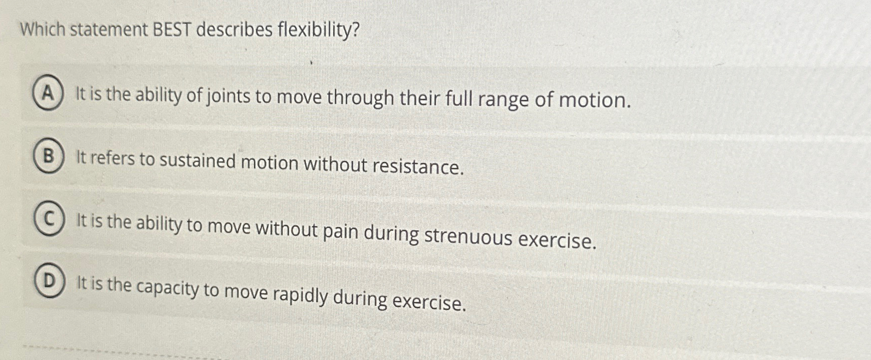 Solved Which statement BEST describes flexibility?It is the | Chegg.com