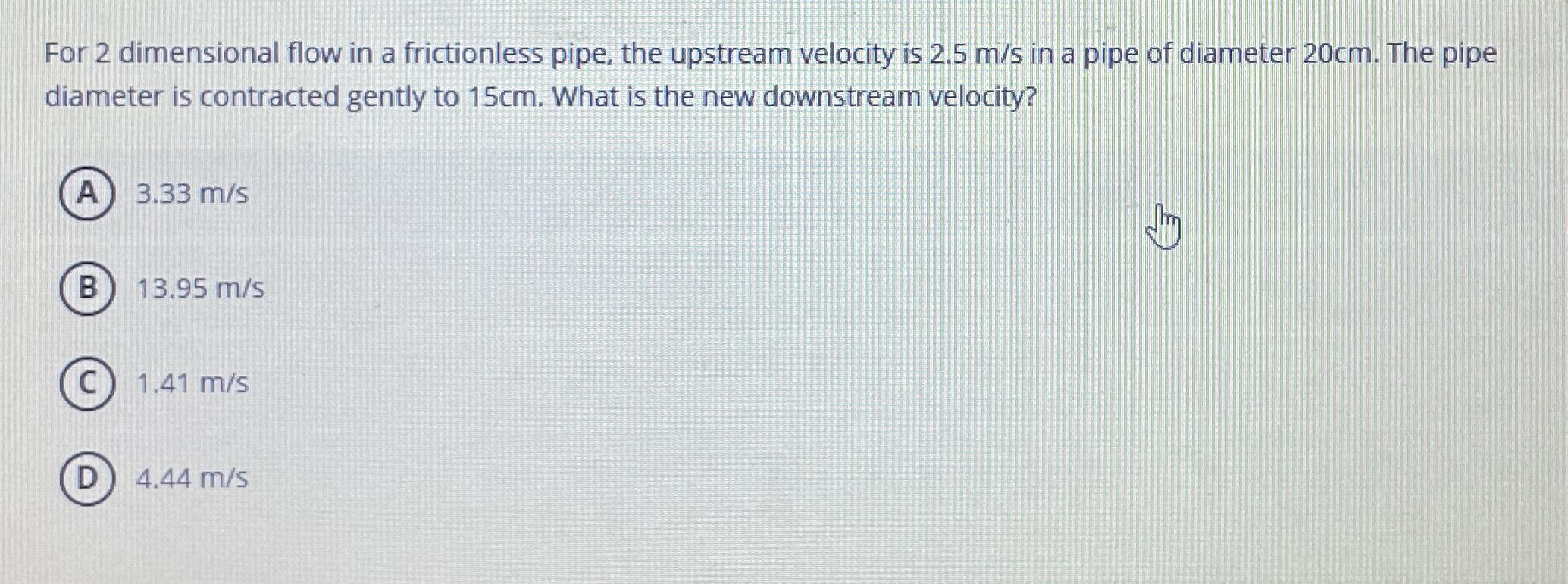 Solved For 2 ﻿dimensional flow in a frictionless pipe, the | Chegg.com