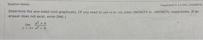Solved Determine the one-sided limit graphically. (If you | Chegg.com