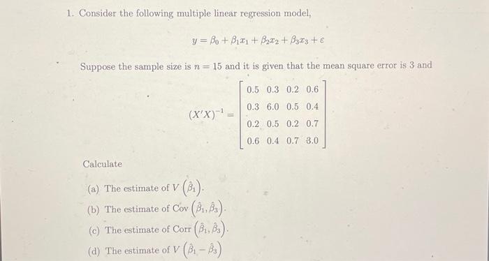 Solved 1. Consider the following multiple linear regression | Chegg.com