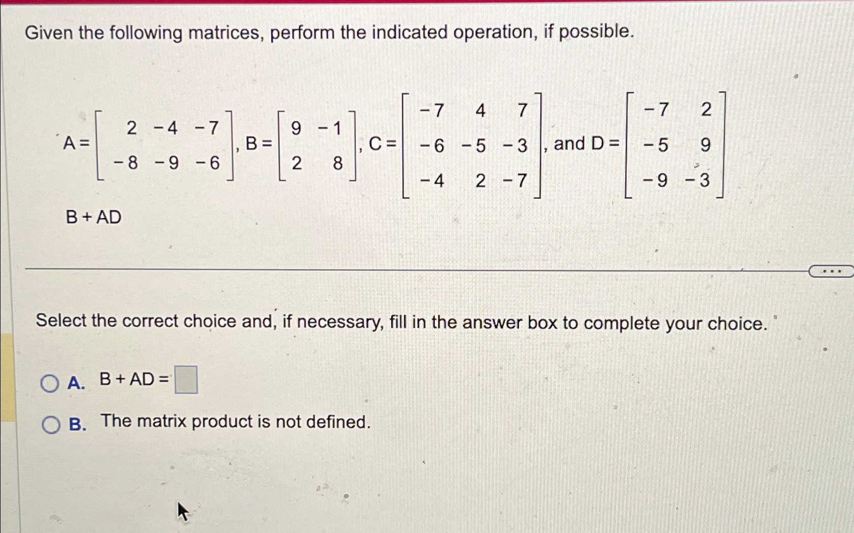 Solved Given the following matrices, perform the indicated | Chegg.com