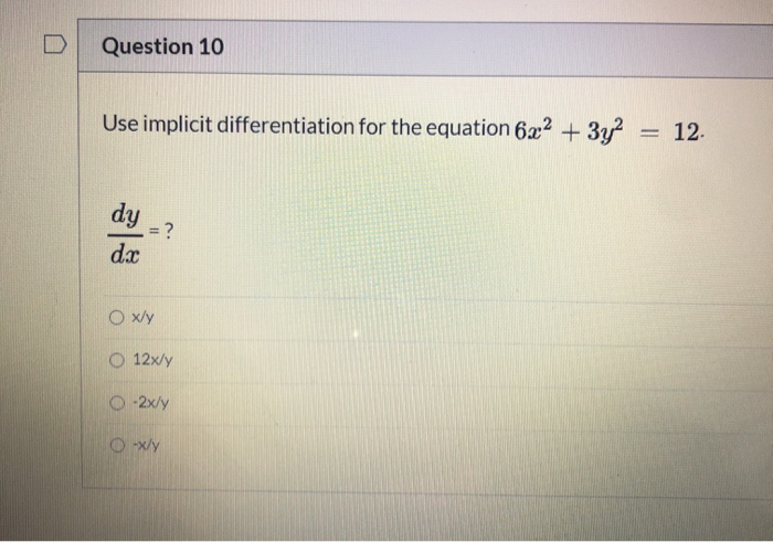 Solved Question 10 Use implicit differentiation for the | Chegg.com