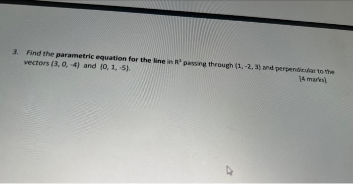 Solved 3. Find the parametric equation for the line in R3 | Chegg.com