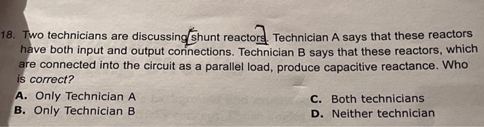 Solved 8. Two technicians are discussing/shunt reactors. | Chegg.com