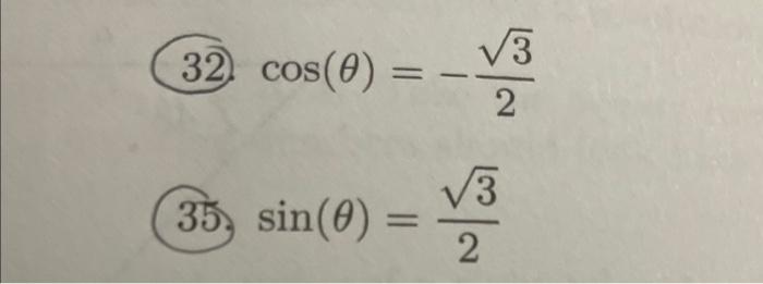 Solved 32. cos(θ)=−23 (35.) sin(θ)=23 | Chegg.com