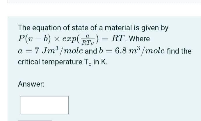 Solved The equation of state of a material is given by | Chegg.com