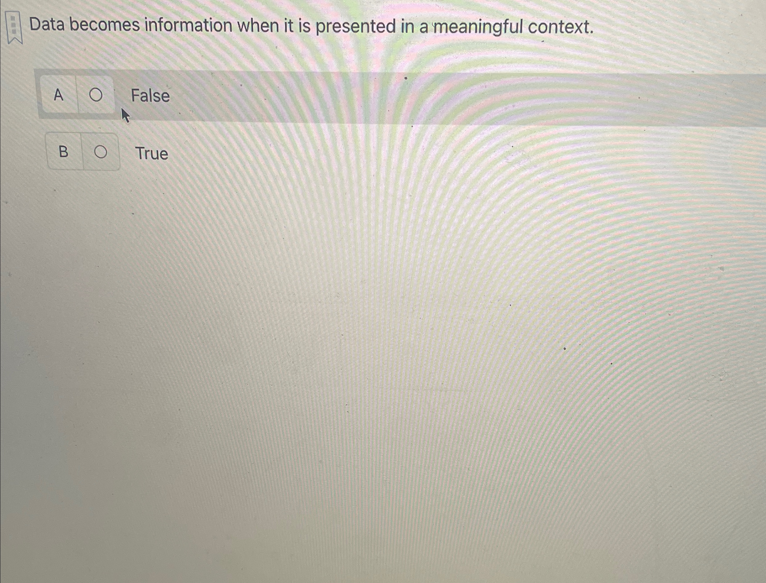 Solved Data becomes information when it is presented in a | Chegg.com