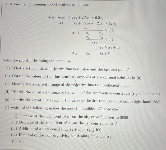 Solved 2. A linear programming model is given as follows: > | Chegg.com