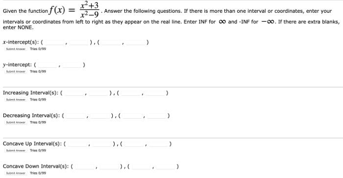 Solved Given the function f(x)=x2−9x2+3. Answer the | Chegg.com
