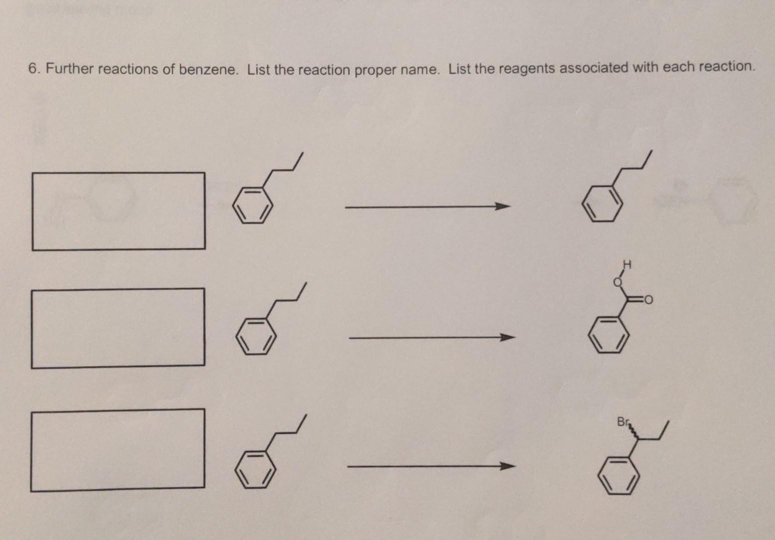 Solved 6. Further reactions of benzene. List the reaction | Chegg.com
