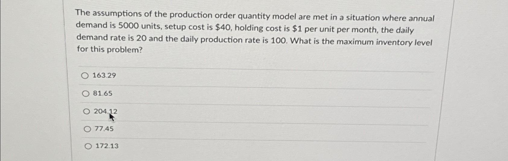 Solved The assumptions of the production order quantity | Chegg.com