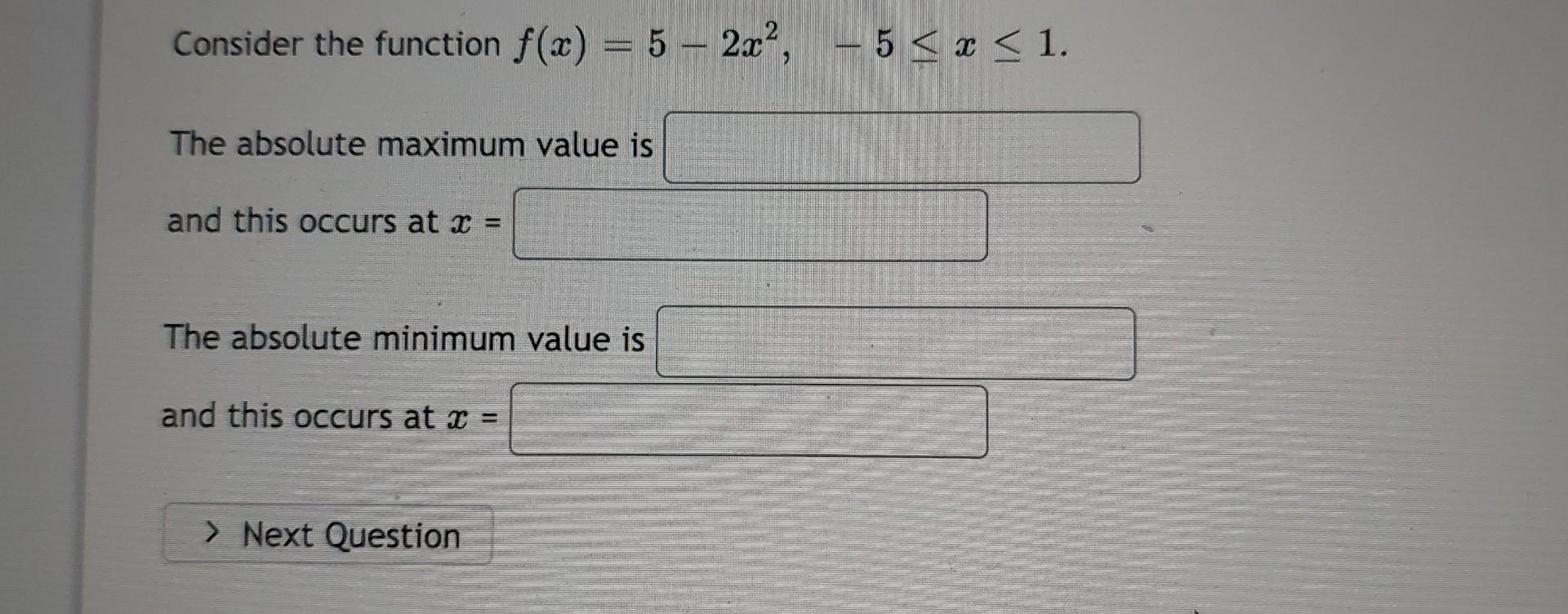 Solved Consider the function f(x)=5−2x2,−5≤x≤1 The absolute | Chegg.com