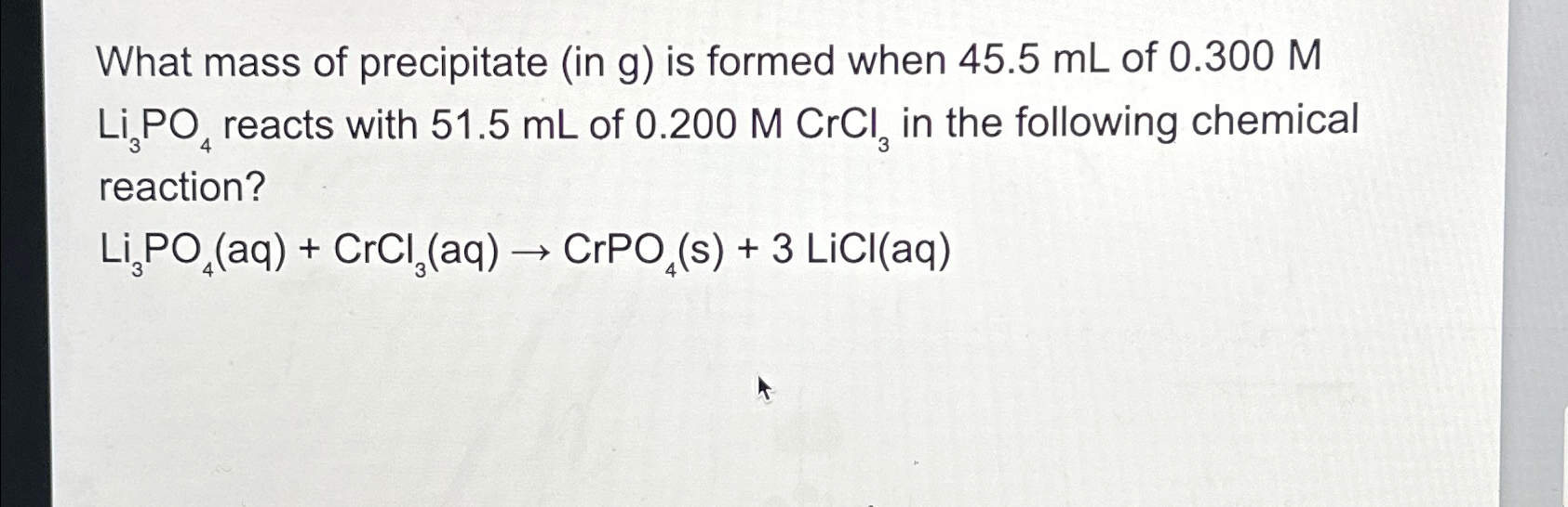 Solved What mass of precipitate (in g) ﻿is formed when | Chegg.com