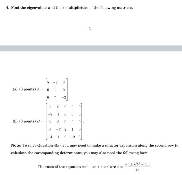 Solved 4. Find the eigenvalues and their multiplicities of | Chegg.com