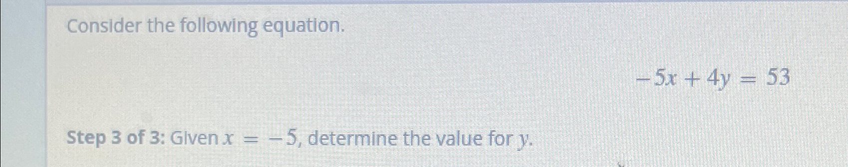 Solved Consider the following equation.-5x+4y=53Step 3 ﻿of | Chegg.com