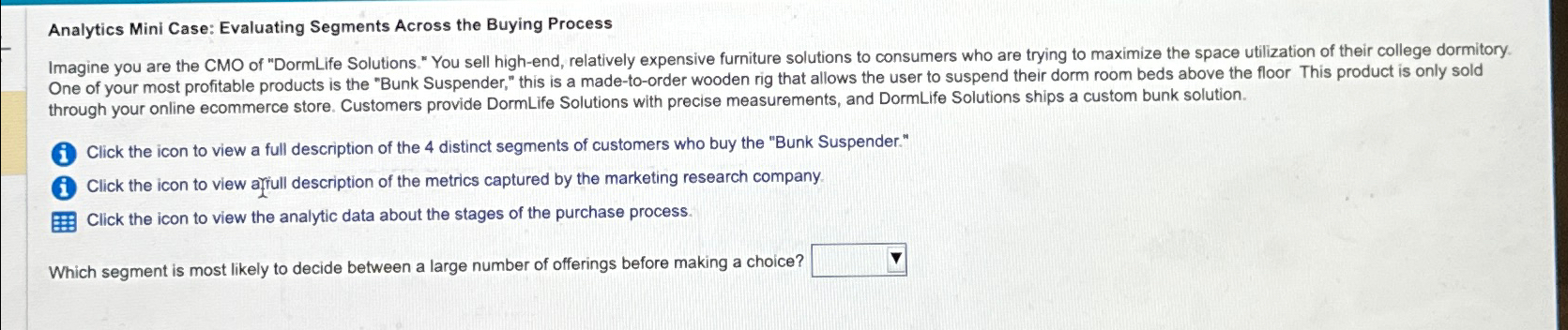 Solved Analytics Mini Case: Evaluating Segments Across the | Chegg.com