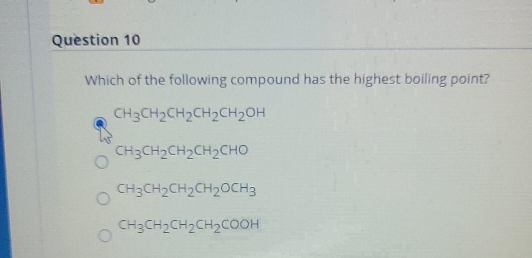 Solved Question 10 Which of the following compound has the | Chegg.com