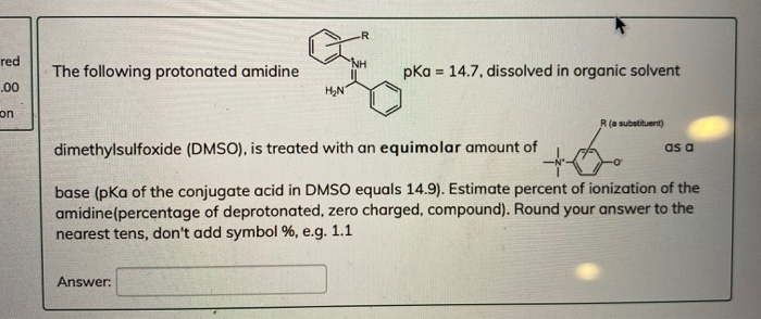 Solved red The following protonated amidine N pka = 14.7, | Chegg.com