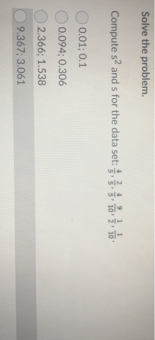 Solved Solve the problem. Compute s2 and s for the data set: | Chegg.com
