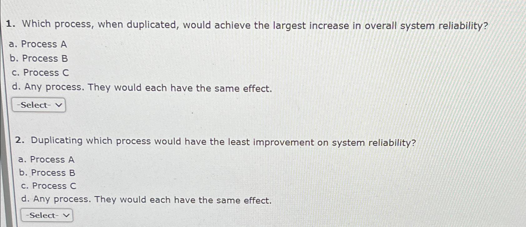 Solved Which process, when duplicated, would achieve the | Chegg.com