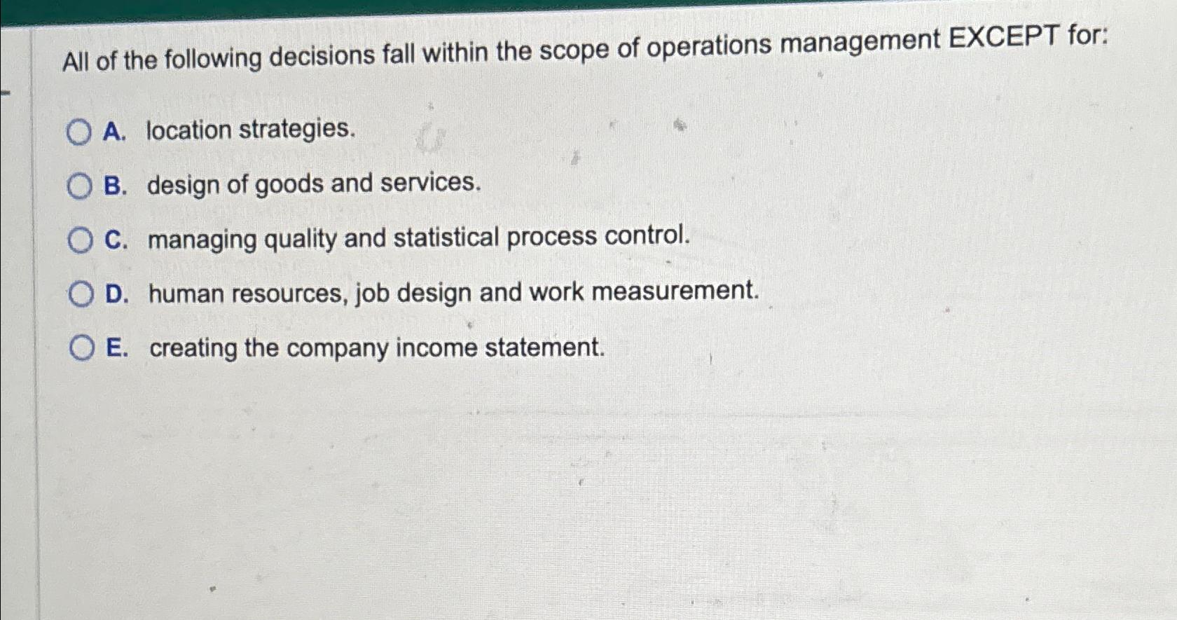 Solved All of the following decisions fall within the scope | Chegg.com