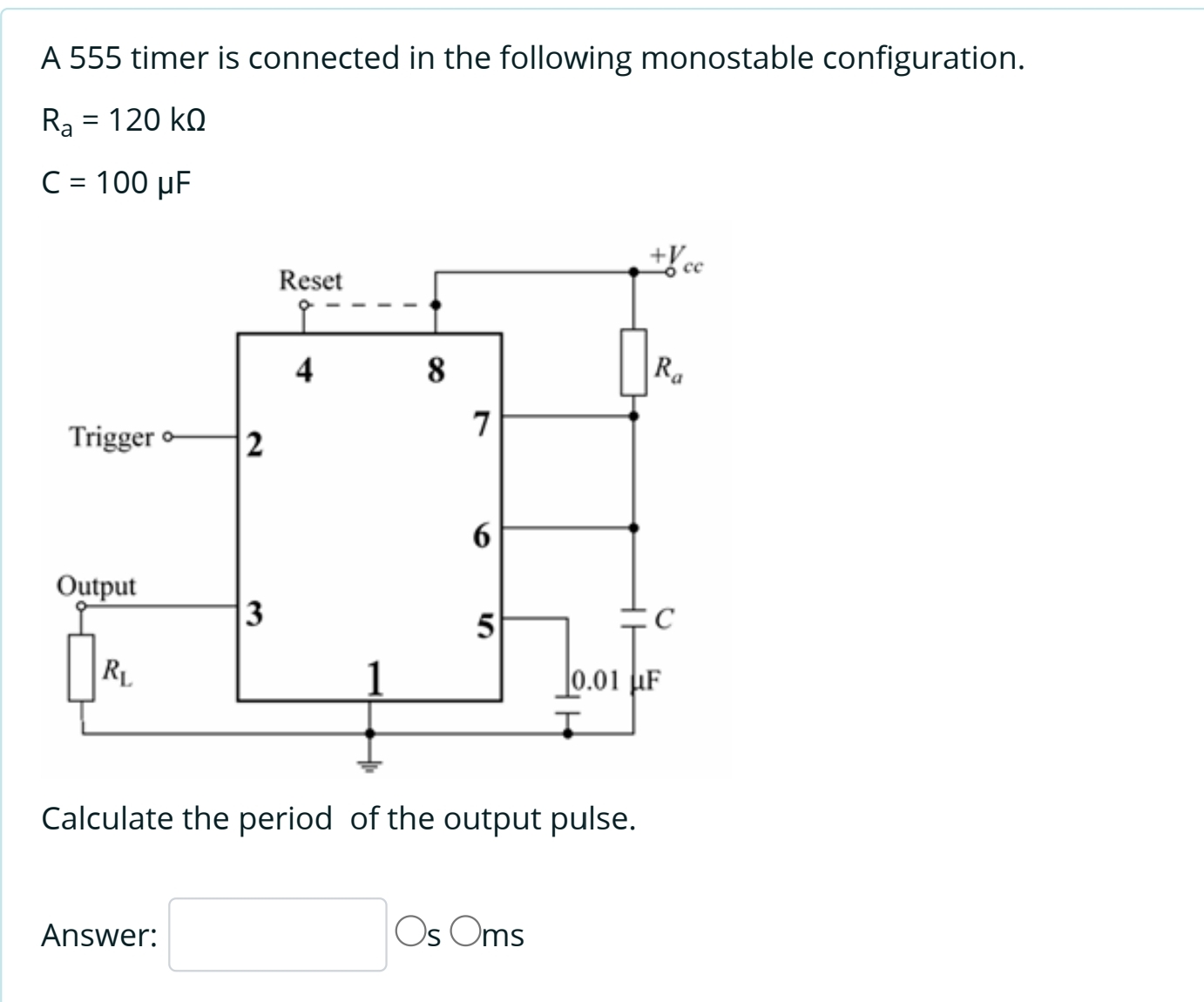 Solved A 555 ﻿timer is connected in the following monostable | Chegg.com