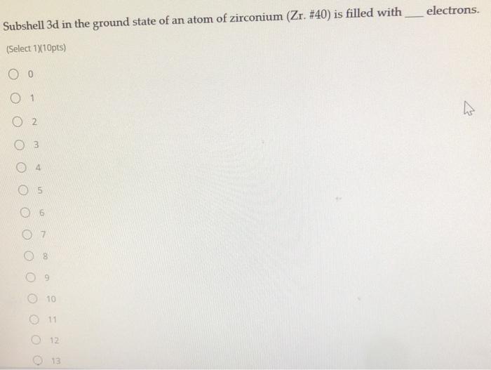 Solved electrons. Subshell 3d in the ground state of an atom | Chegg.com