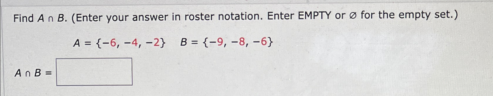 Solved Find A∩B. (Enter your answer in roster notation. | Chegg.com