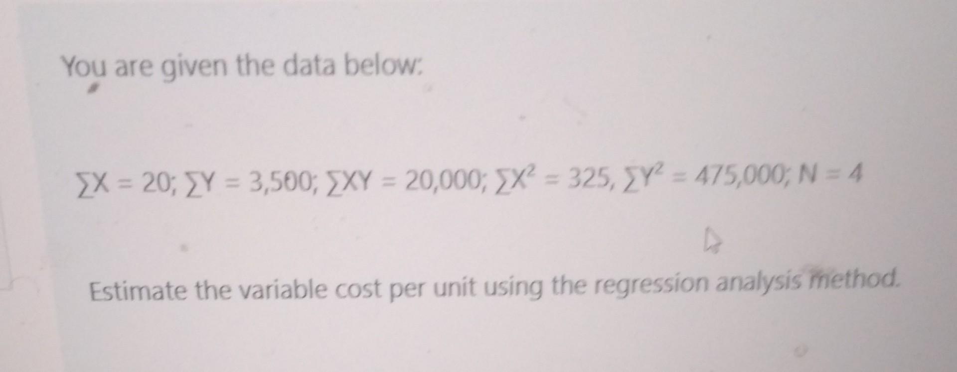 Solved You are given the data below: | Chegg.com