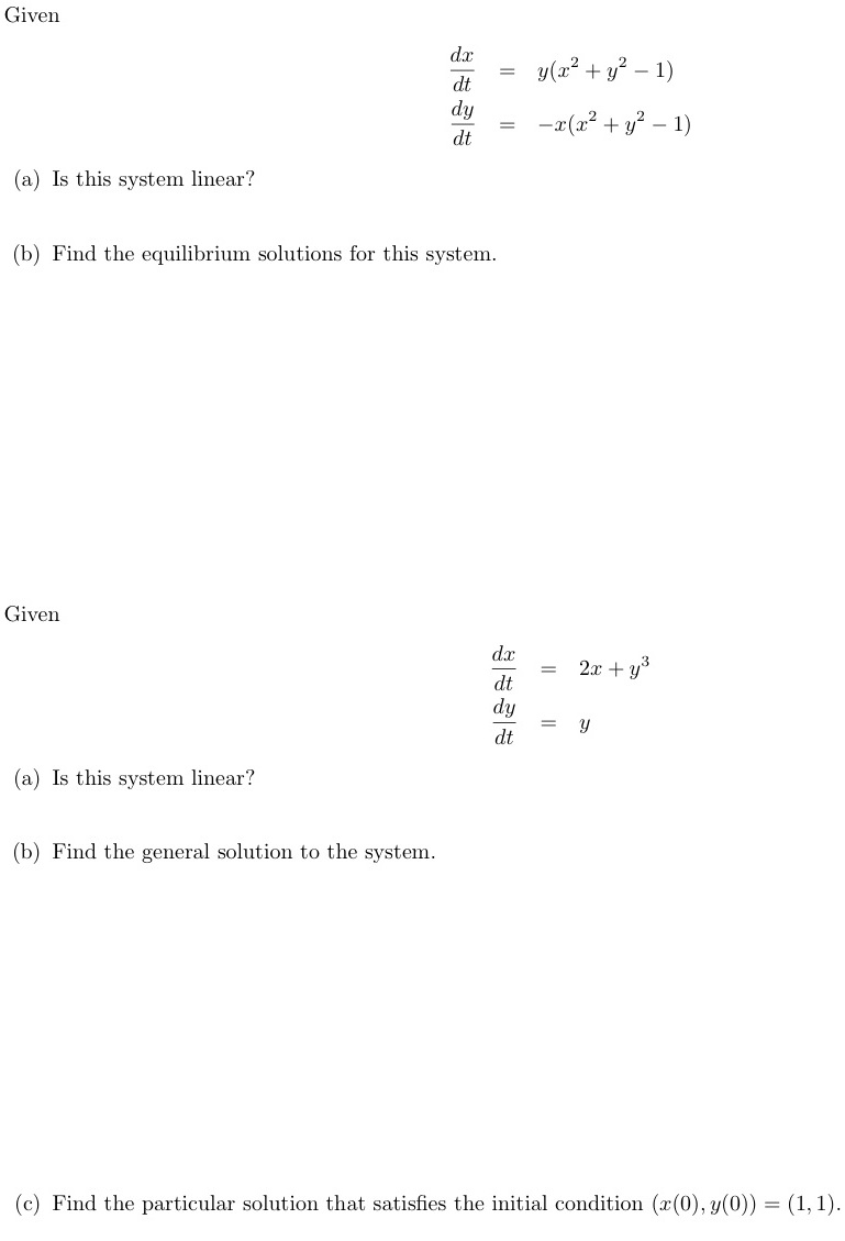 Solved Given dx/dt = y(x2 + y2 - 1) dy/dt = -x(x2 + y2 -1) | Chegg.com