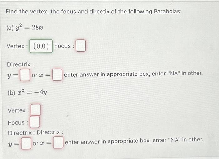 Solved Find the vertex, the focus and directix of the | Chegg.com