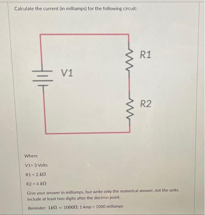 Solved Calculate the current (in milliamps) for the | Chegg.com
