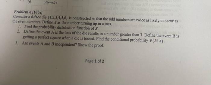 Solved Problem 6[10%] Consider a 6-face die {1,2,3,4,5,6} is | Chegg.com