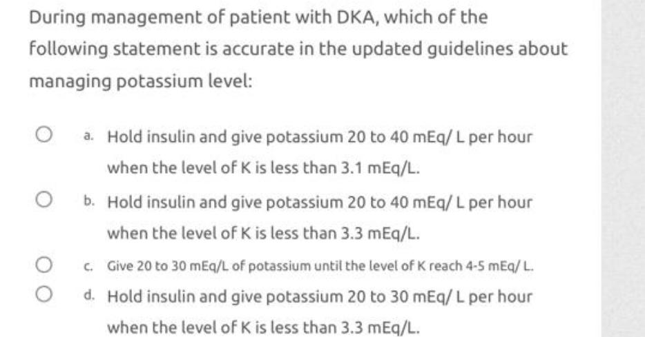 Solved During management of patient with DKA, which of the | Chegg.com