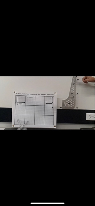 Experiment 4 Record the 2D motion of ball on ramp | Chegg.com