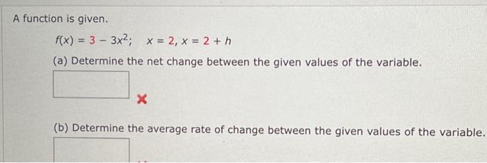 Solved A function is given. f(x)=3−3x2;x=2,x=2+h (a) | Chegg.com