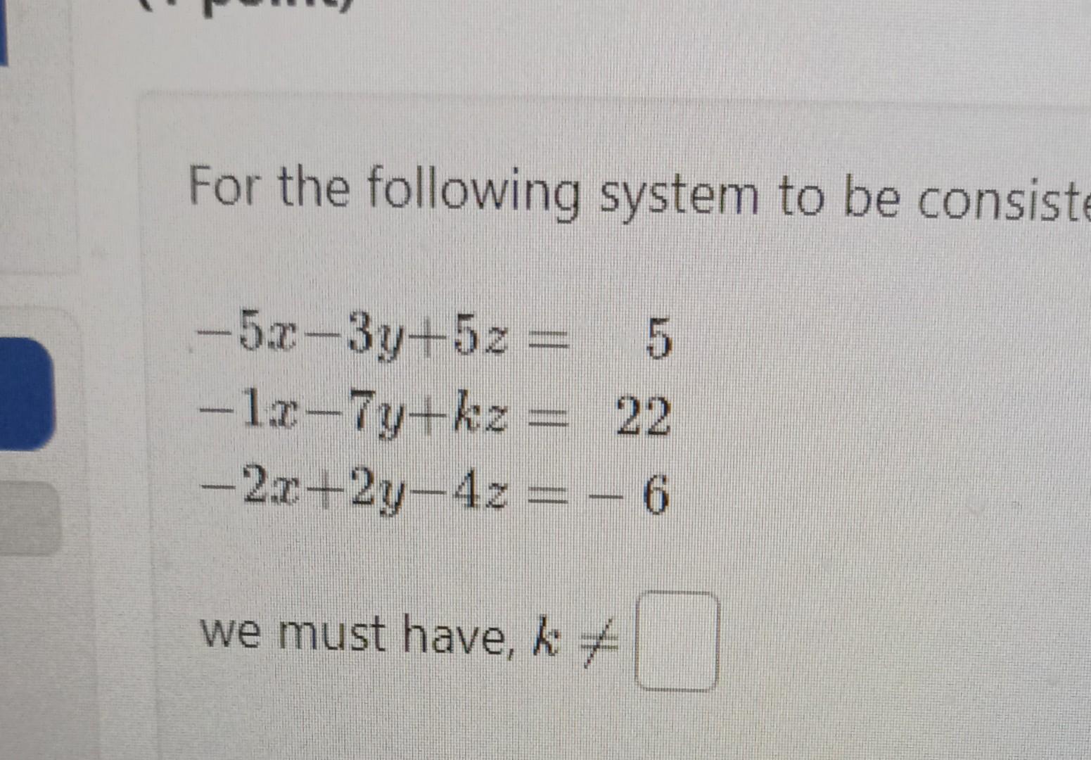 Solved For the following system to be consist | Chegg.com