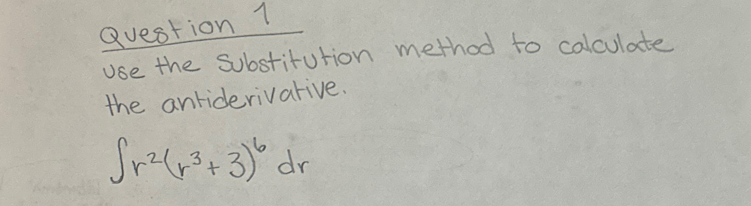 Solved Question 1use the Substitution method to calculate | Chegg.com