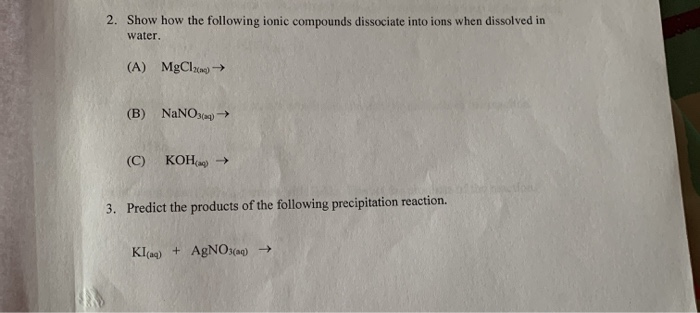 Solved 2. Show how the following ionic compounds dissociate | Chegg.com